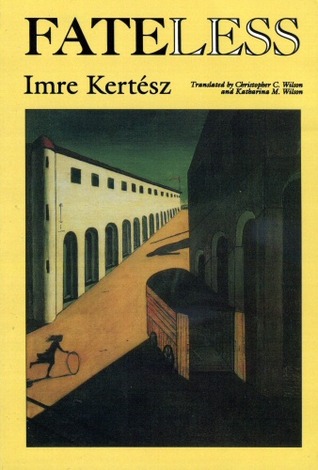 Bill curates: Imre Kertesz’s Fateless or Fatelessness | Whispering Gums